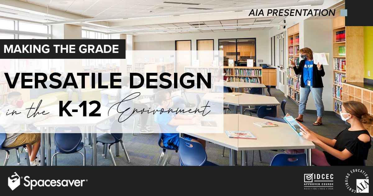 AIA Presentation: Versatile Design in the K-12 Environment