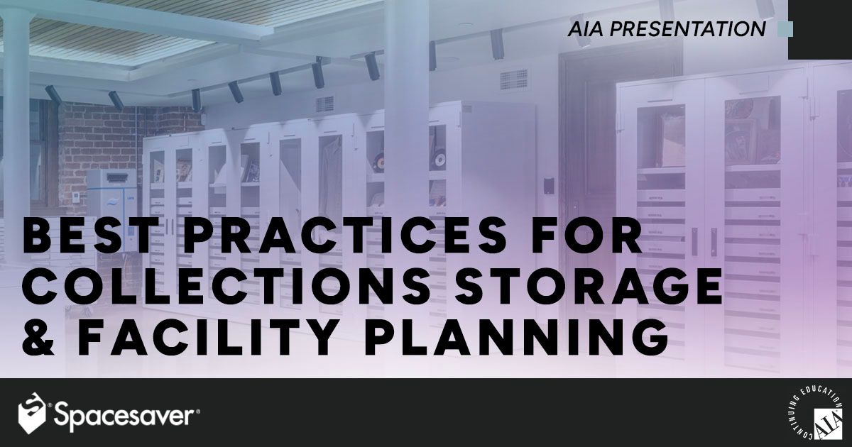 AIA Presentation: Best Practices for Collections Storage and Facility ...